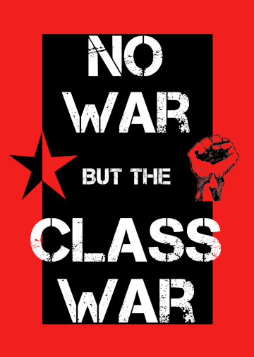Poster - No War But The Class War (two-sided)