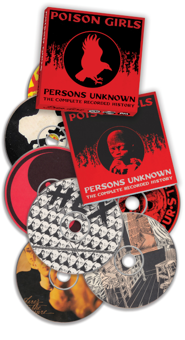 Poison Girls - Persons Unknown The Complete Recorded History 7 CD box set